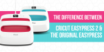 All About the Original EasyPress And EasyPress2 - SvgForCrafters | Free ...
